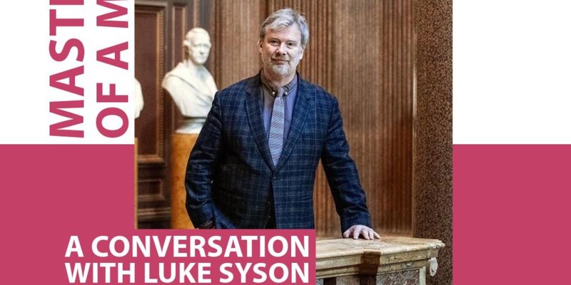 Mastermind of a Museum: A Conversation with Luke Syson, Director of the ...