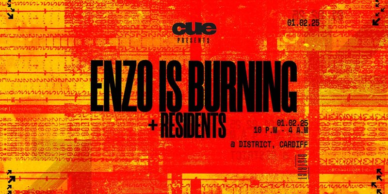 CUE Presents: Enzo Is Burning | District | 01.02.25 Tickets am Samstag ...