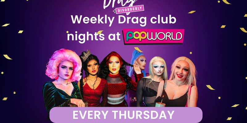 Drag & Disorderly 💅 Drag Club nights at Popworld with Karaoke billets ...