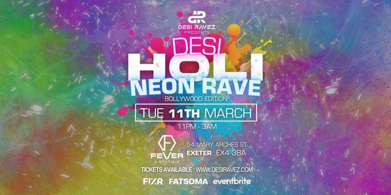 Desi Holi Neon Rave 🌈 - Tuesday 11th March @Fever Exeter tickets on ...