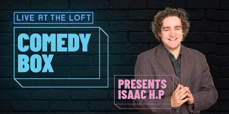 Comedy Box Presents: Isaac H.P - Evening Show tickets on Tuesday 25 Nov ...