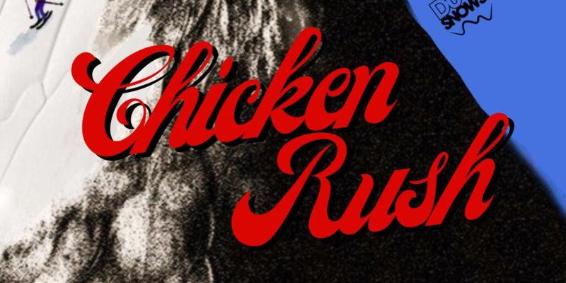 Chicken Rush tickets on Friday, Oct 10 | Trinity Snowsports Club | FIXR