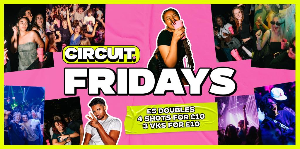 CIRCUIT: FRIDAYS tickets on Friday 9 Jan | Circuit Cardiff | FIXR