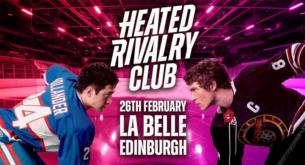 Heated Rivalry Club Night (Edinburgh) tickets on Thursday 26 Feb ...