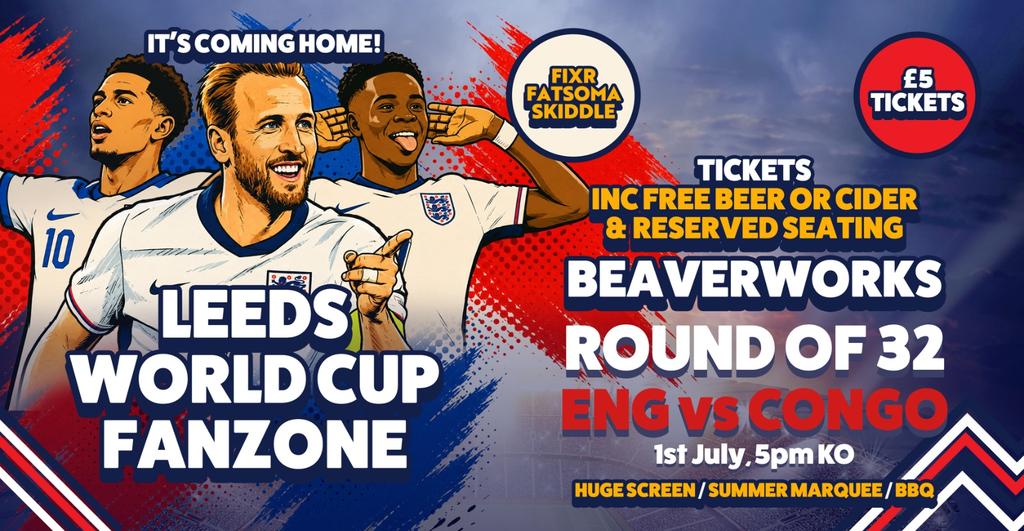 Leeds World Cup Fan Zone at Beaverworks / Round of 32 / ENGLAND vs DR ...
