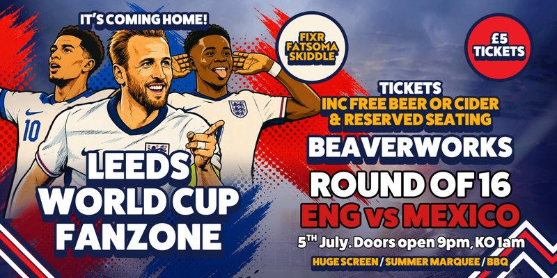Leeds World Cup Fan Zone at Beaverworks / Round of 16 / ENGLAND vs ...