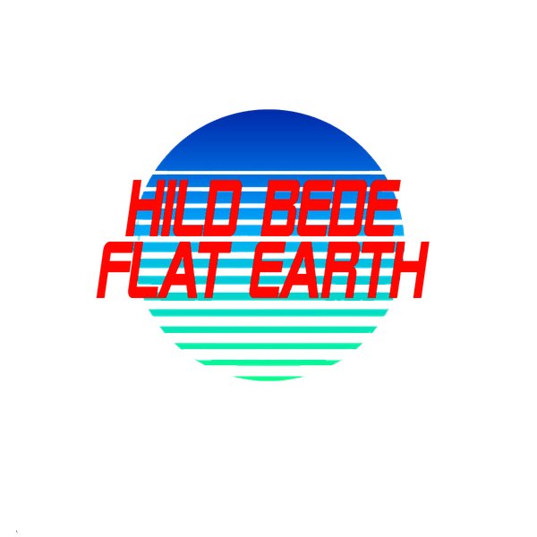 HILD BEDE FLAT EARTH SOCIETY tickets and events | FIXR